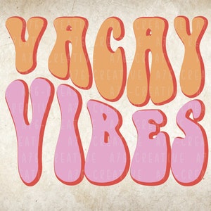 Vacay Vibes Svg, Vacay Vibes Png, Summer Vacation Png, Vintage Vacay ...