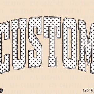 Custom Polka Dot Wording: Personalized Wording Polka Dot Print (SVG ...