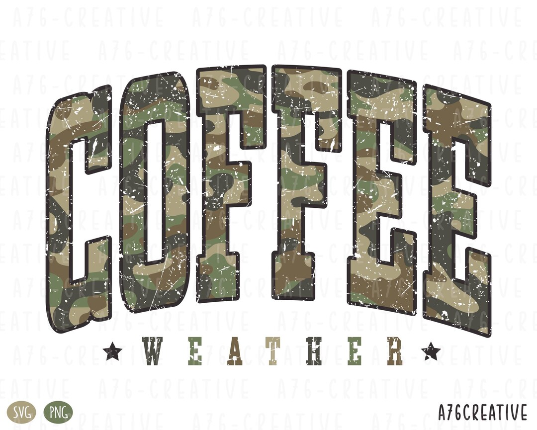 Camo Coffee Weather Sublimation Design (SVG & PNG) - Etsy