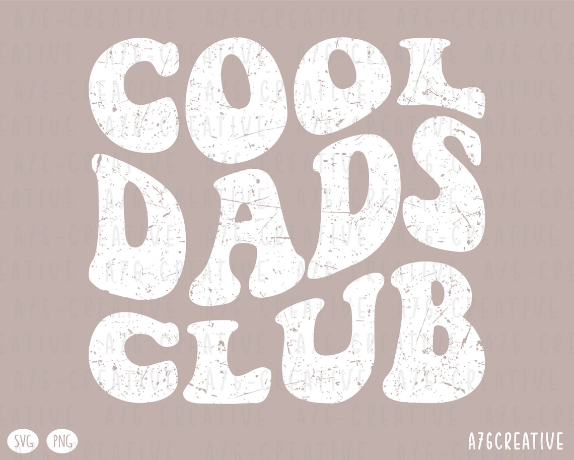 Cool Dads Club SVG, Cool Dads Club PNG, Happy Fathers Day, Dad Png ...