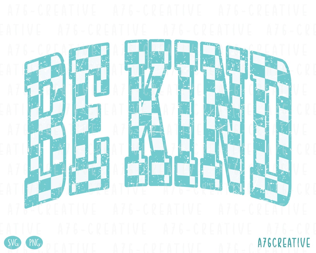 Checkered Be Kind PNG, Be Kind SVG, Teal Checkered Png, Retro Be Kind ...