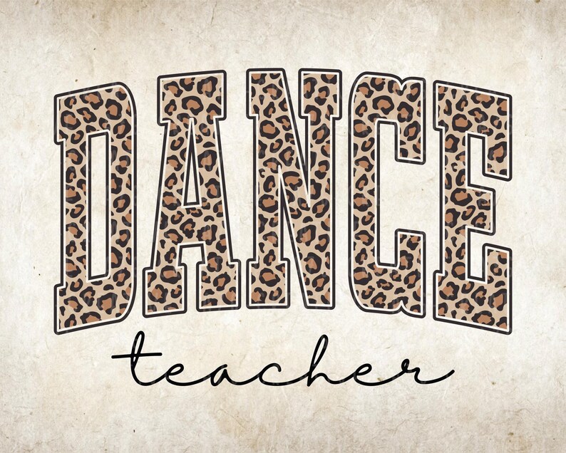 Leopard Dance Teacher PNG SVG, Dance Teacher Leopard Print PNG, Dance ...