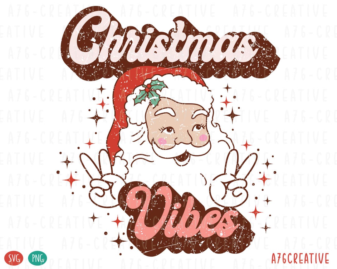Retro Santa Christmas Vibes Png Svg, Santa Svg, Christmas Vibes ...