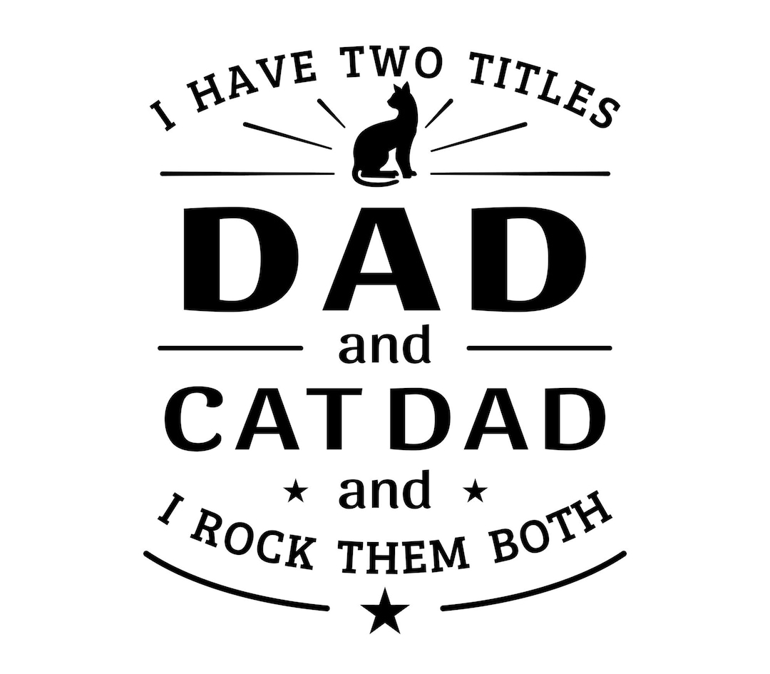 Cat Dad Svg, Funny Cat Svg, Cat Daddy Svg, Cat Shirt Svg, Fur Mama Svg ...