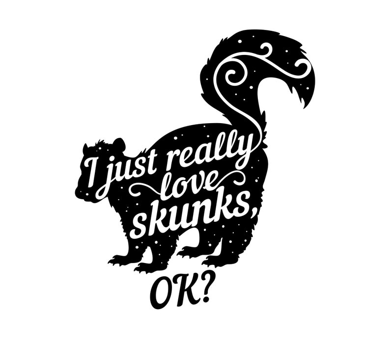 Cute Skunk Svg File, Woodland Animal Svg, Png, Eps Vector, I Just ...