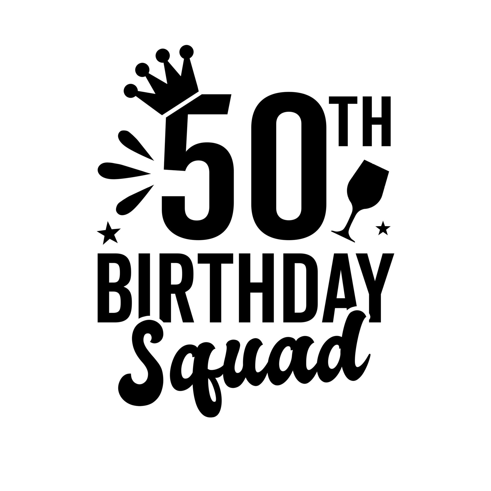 Leader of the 50th Birthday Squad Svg, 50th Birthday Svg, Turning 50 ...