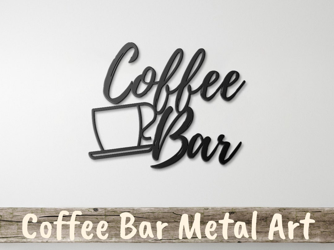 COFFEE BAR SIGN, Metal Coffee Bar Sign, Kitchen Wall Decor, Cafe Sign ...
