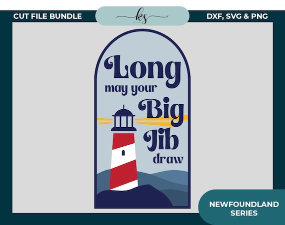 Long May Your Big Jib Draw Svg NL Series Cut File for Cricut - Etsy
