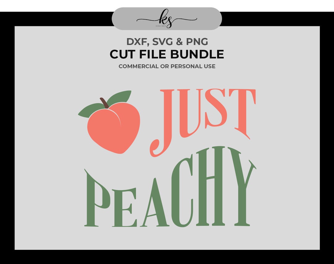JUST PEACHY QUOTE Svg - Cut File for Cricut or Silhouette - Positivity ...
