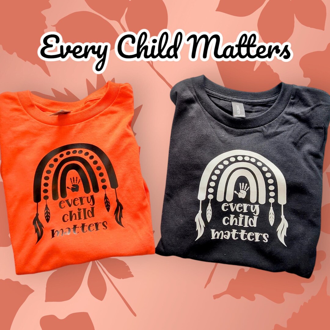 Every Child Matters T-shirt and Onesies Every Child Matters Shirts - Etsy