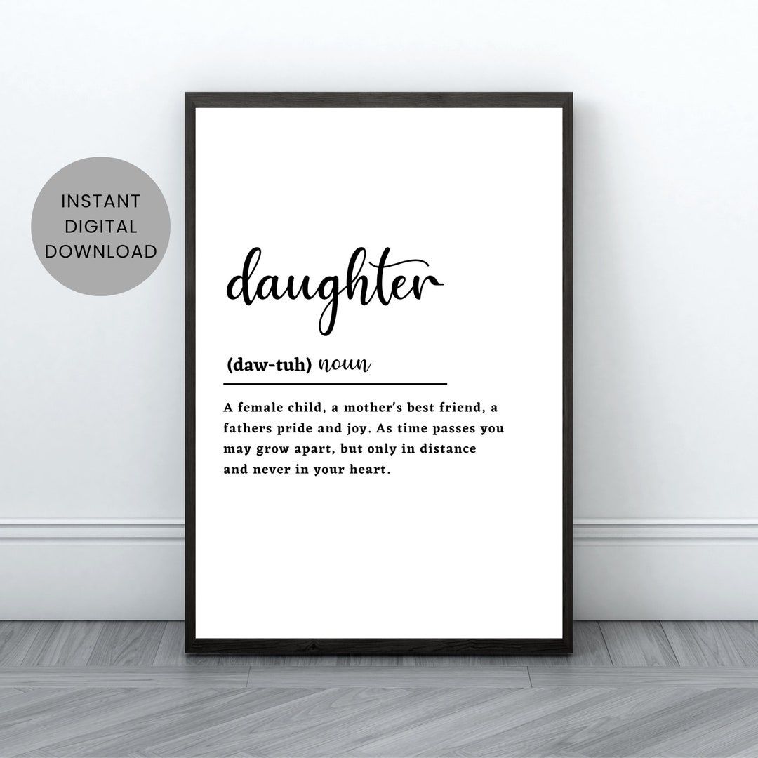 Daughter Definition Print, Wall Art Print, Daughter Gift, INSTANT ...