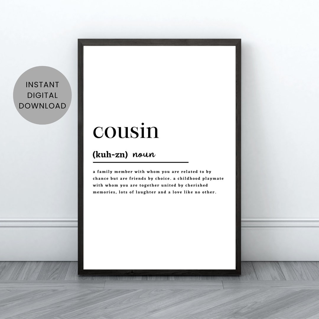 Cousin Definition Wall Art, Cousin Birthday Gift, Cousin Noun Print ...