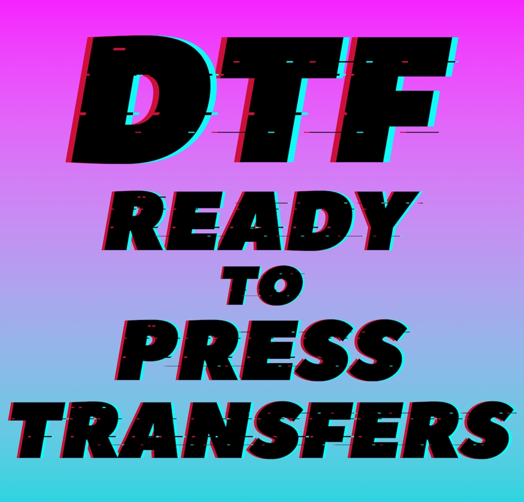 DTF Transfers, Custom Heat Transfer, DTF Transfers Ready for Press, DTF ...