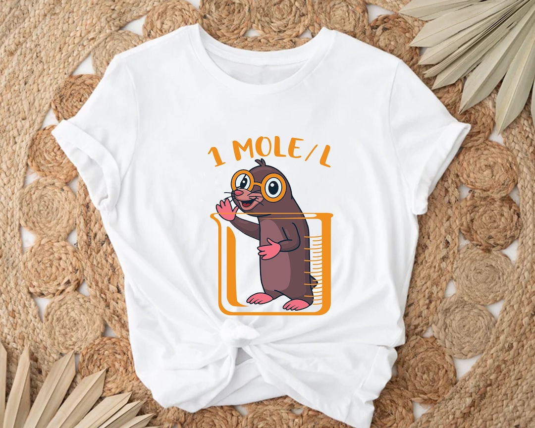 1 Mole / L Shirt, Happy Mole Day, Funny Shirt, 1 Mole per L Shirt ...