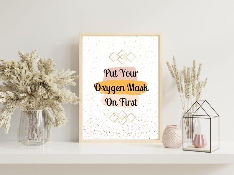Put Your Oxygen Mask on First Printable Wall Art Self Care - Etsy