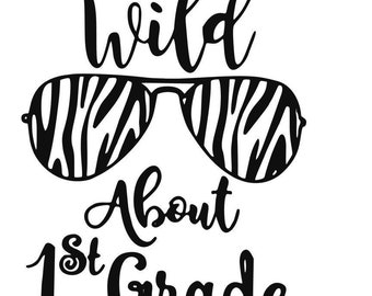 Wild About 1st Grade Svg, First Grade Svg, First Day of School SVG ...