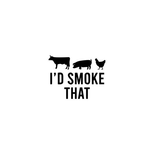I'd Smoke That Svg - Etsy
