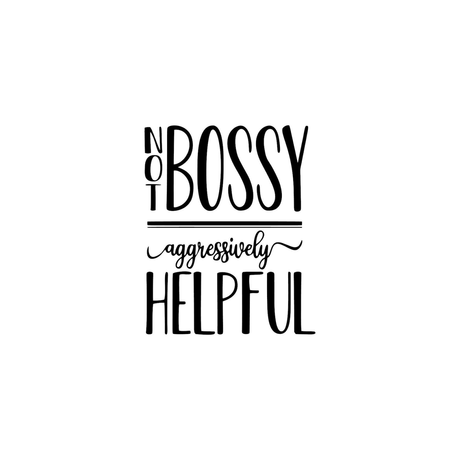 Not Bossy Aggressively Helpful SVG PNG JPEG - Etsy Canada