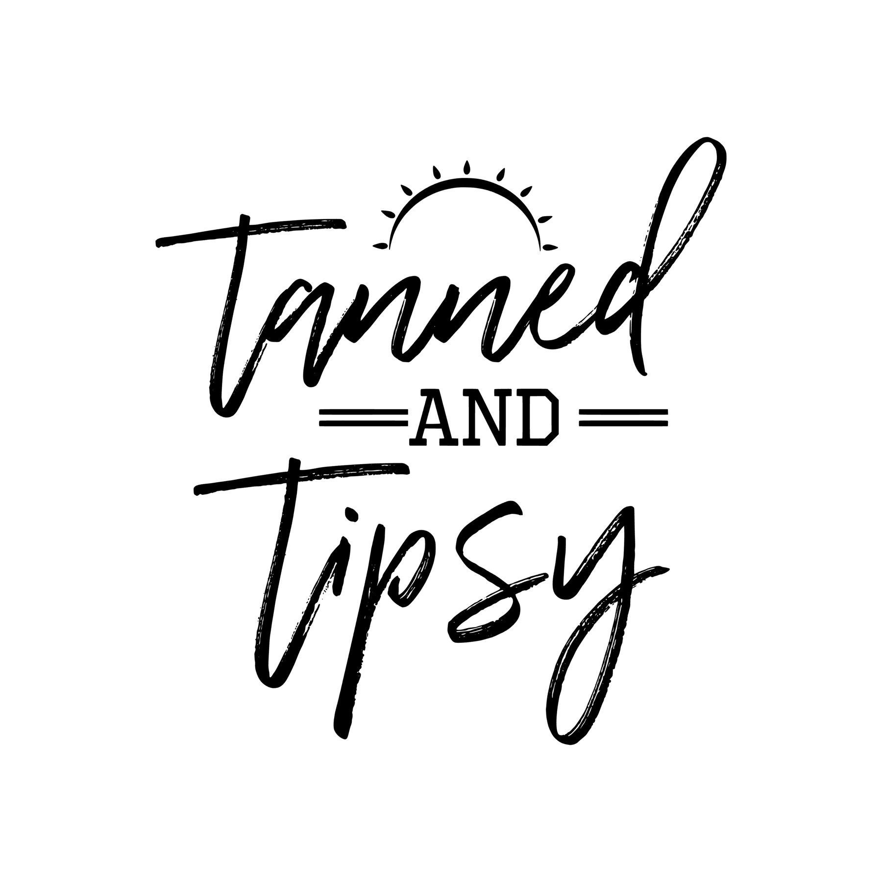Tanned and Tipsy SVG PNG JPEG - Etsy India