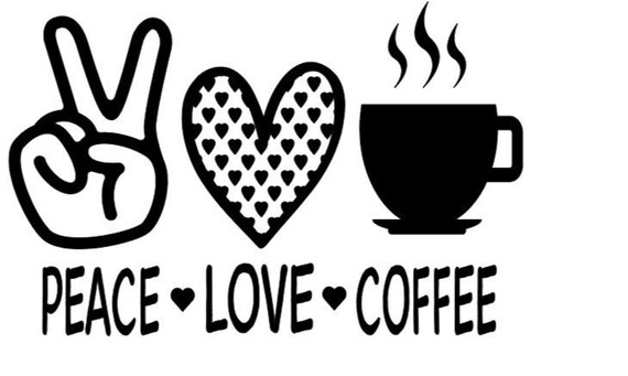 Peace Love Coffee Svg Peace Sign Svg Coffee Svg Love Svg - Etsy