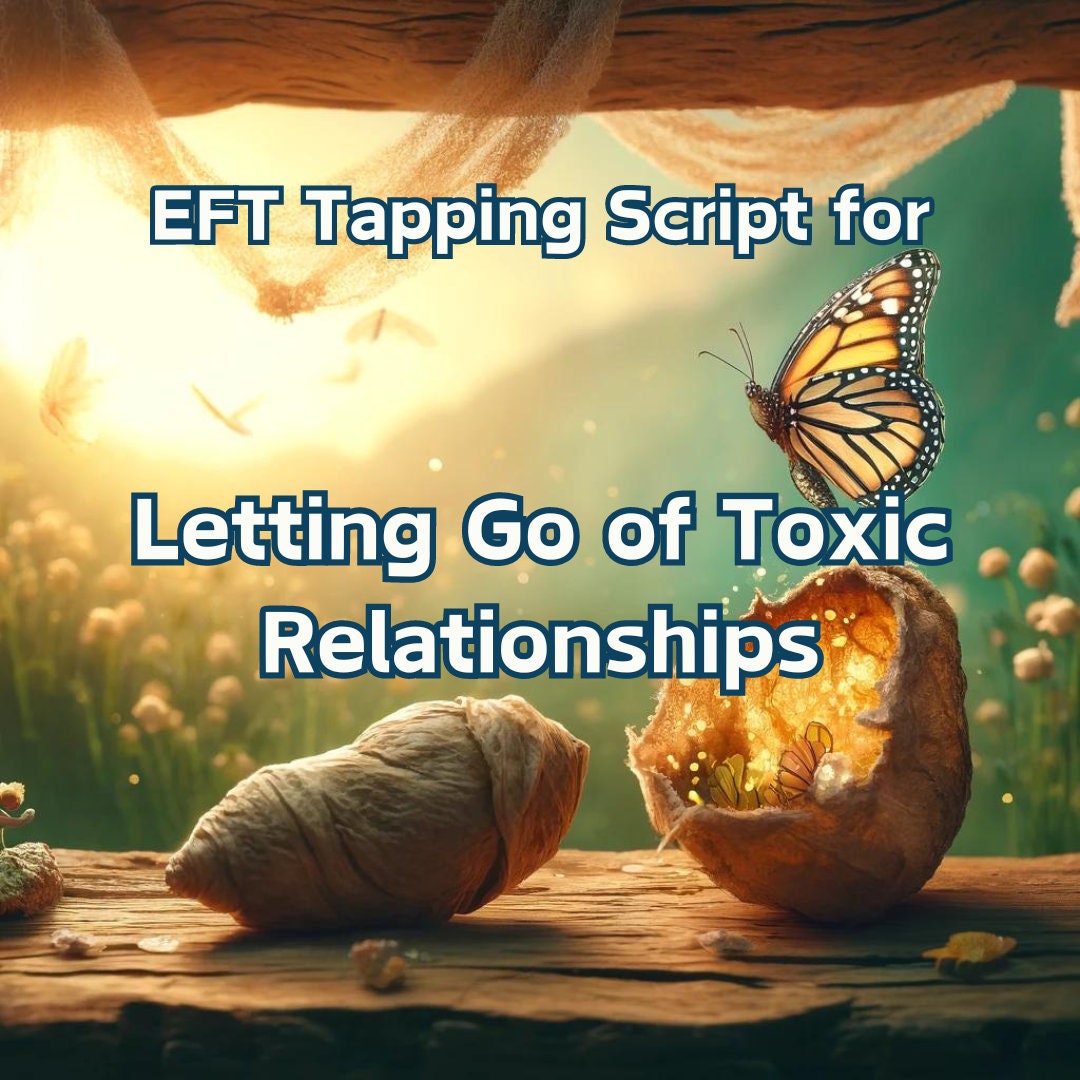 EFT Tapping Script for Letting Go of Toxic Relationships - Etsy