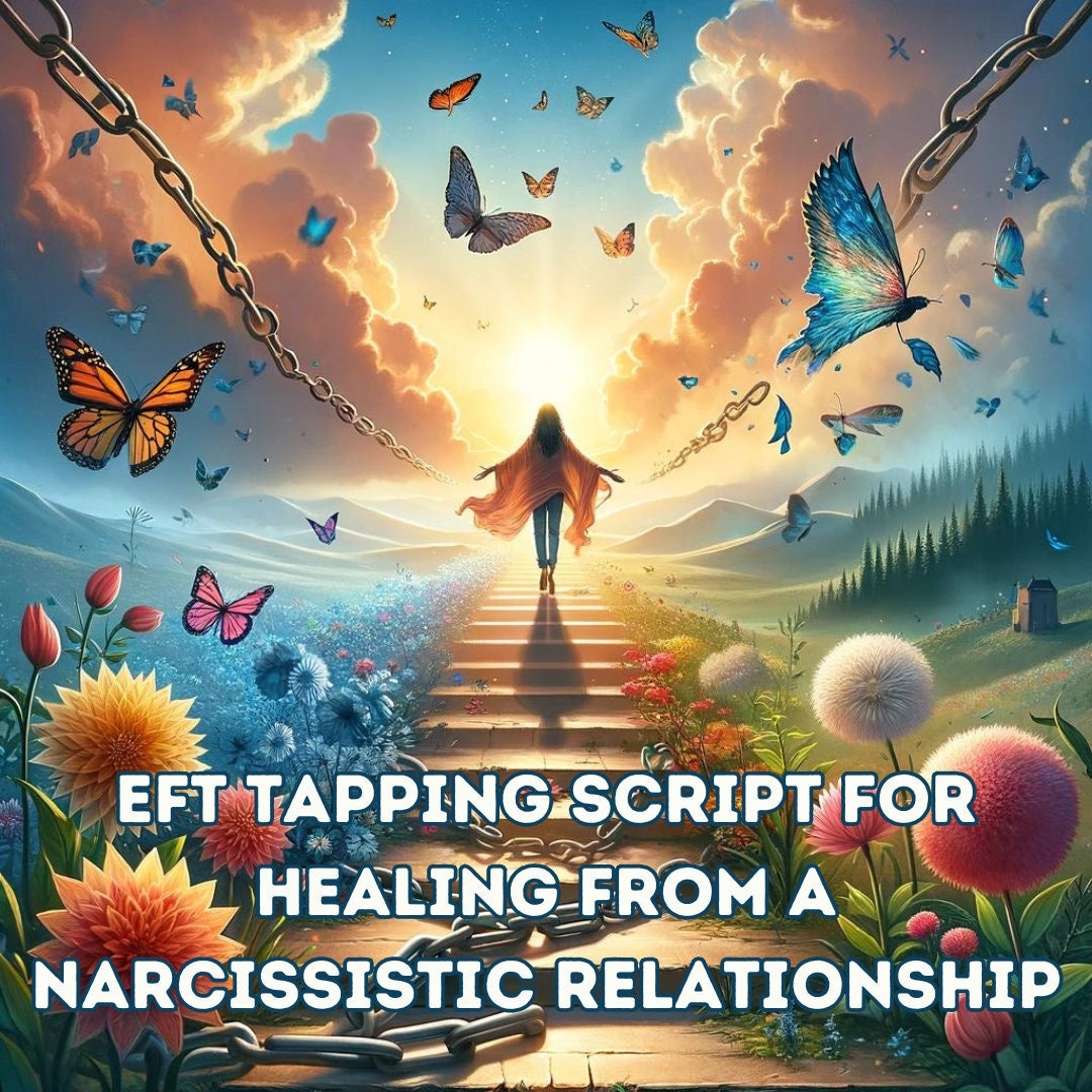 EFT Tapping Script for Healing From a Narcissistic Relationship - Etsy