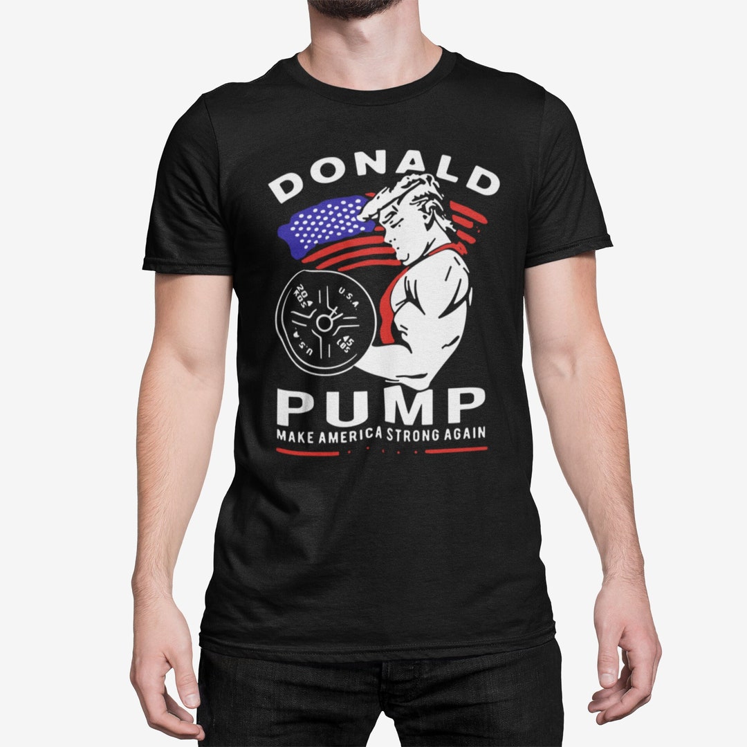 Funny Donald Trump Shirt, Make America Strong Again, Patriotic Gym ...