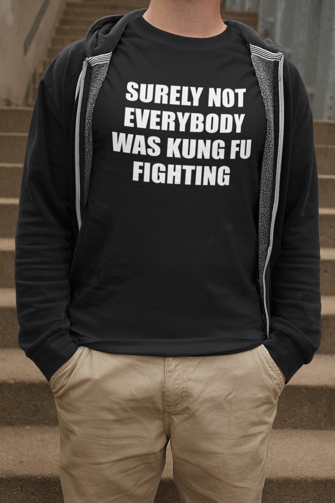 Surely Not Everyone Was Kung Fu Fighting, Sarcastic Shirt Inspired by ...