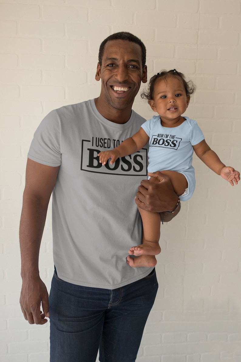Matching Dad and Baby Outfits, I Used to Be the Boss, Now I'm the Boss ...