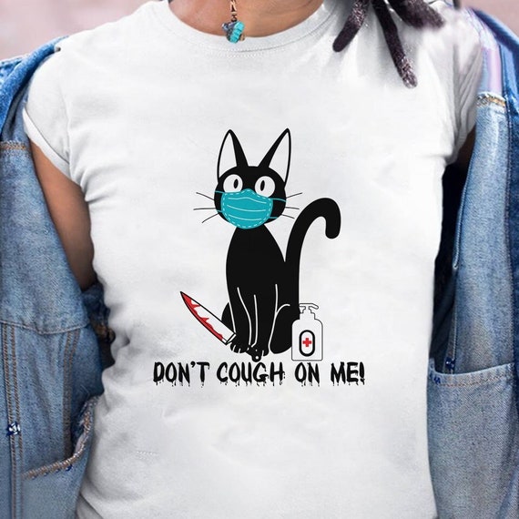 Cat Shirt Don't Cough on Me Funny Cat T-shirt Cat Mom - Etsy