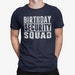 Birthday Security Squad Shirt, Funny Birthday Shirt, Party Squad Tee ...