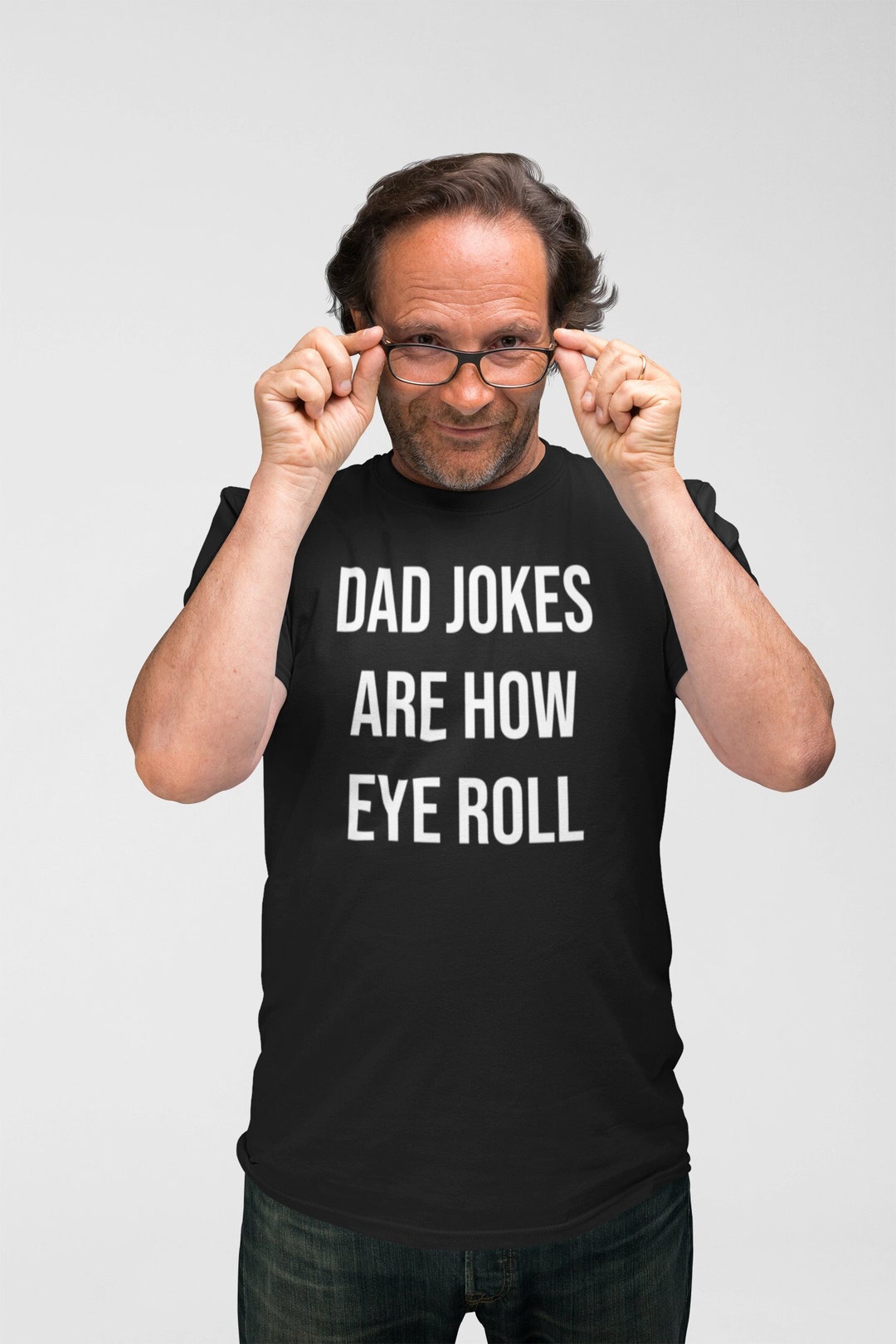 Funny Fathers Day Gift, Dad Jokes Are How Eye Roll, Funny Dad Shirt ...
