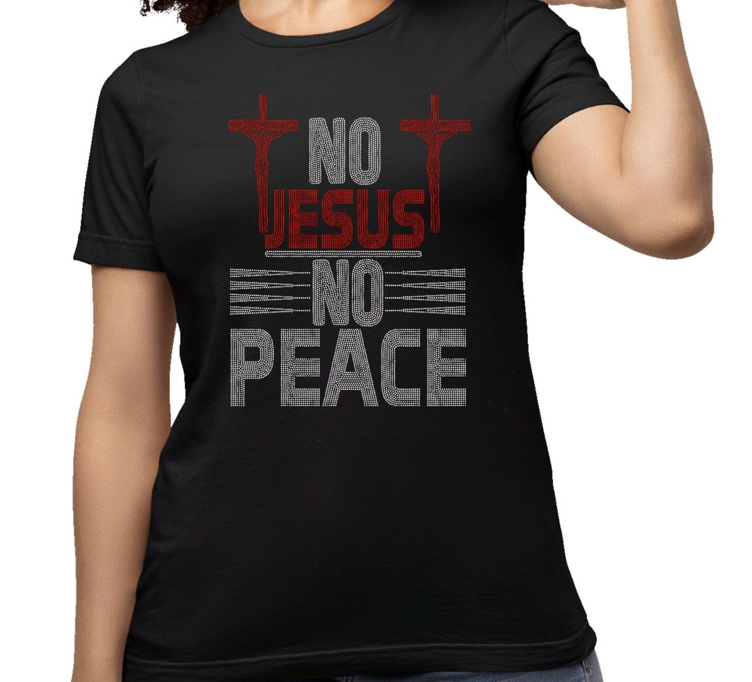 Rhinestone Christian T-shirt: No Jesus No Peace, Faith Apparel - Etsy