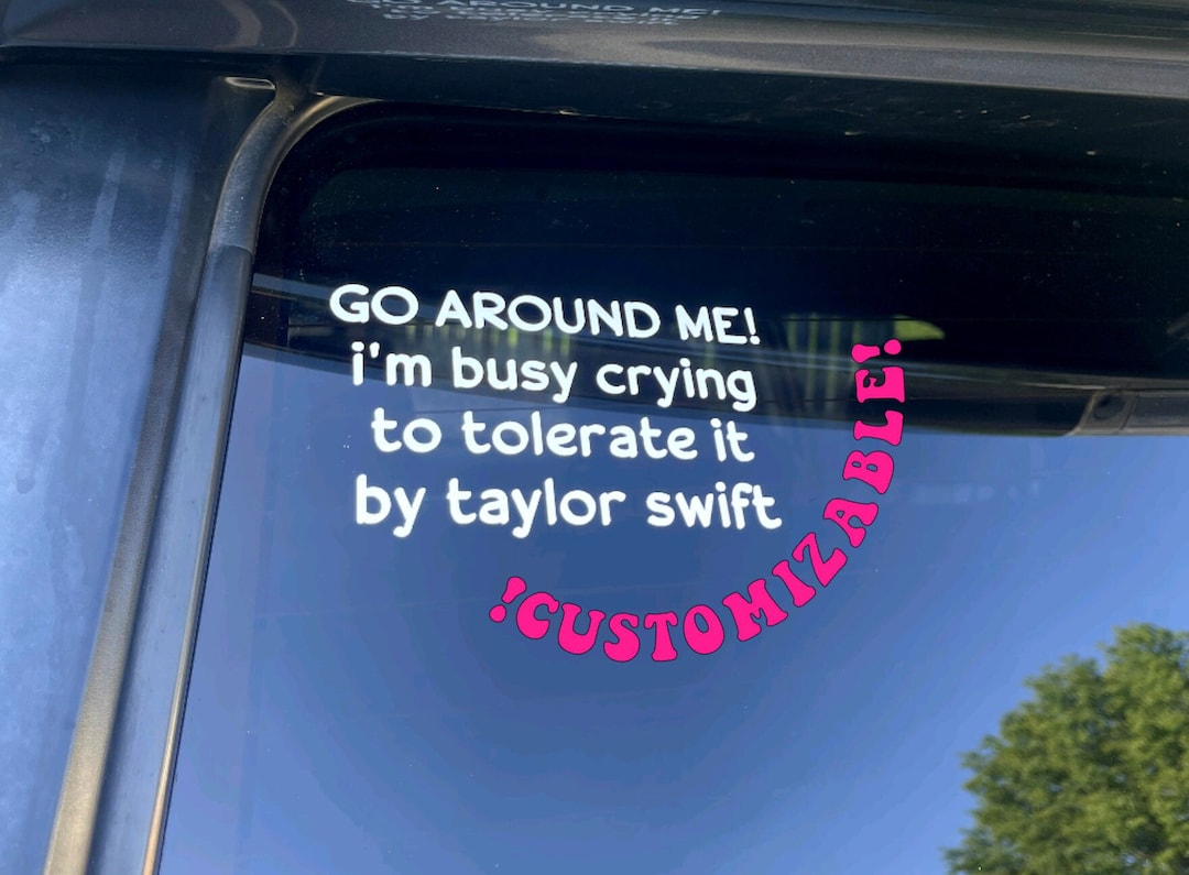 GO AROUND ME I'm Busy Crying to Tolerate It Car Decal Funny Car Bumper ...