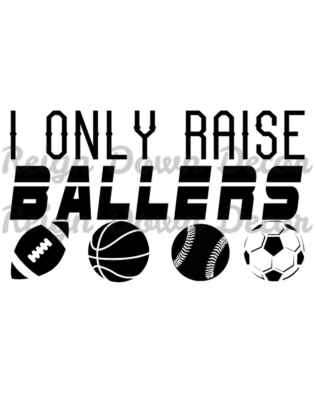 Ballers Svg, I Only Raise BALLERS Svg, Football Svg, Baseball Svg ...