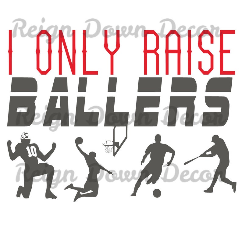 Ballers Svg, I Only Raise BALLERS Svg, Football Svg, Baseball Svg ...