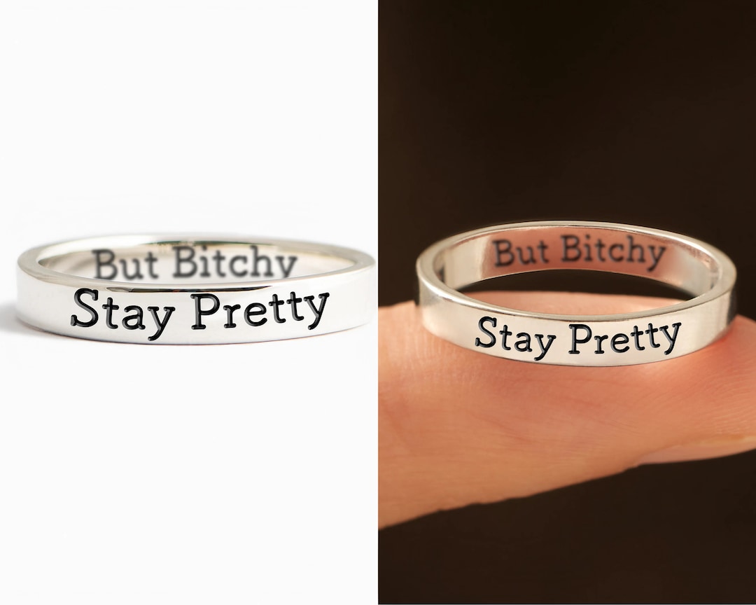 Stay Pretty but Bitchy Funny Ring, Funny Gift Ring ,funny Sisters Gift ...