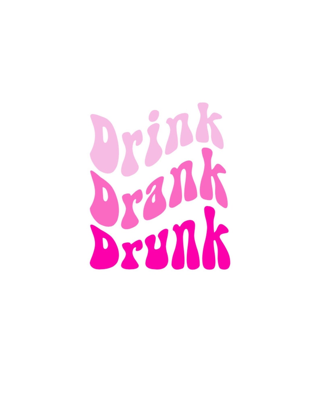 DRINK DRANK DRUNK Svg / Png / Jpg / Shot Glass Svg / Bachelorette Svg ...