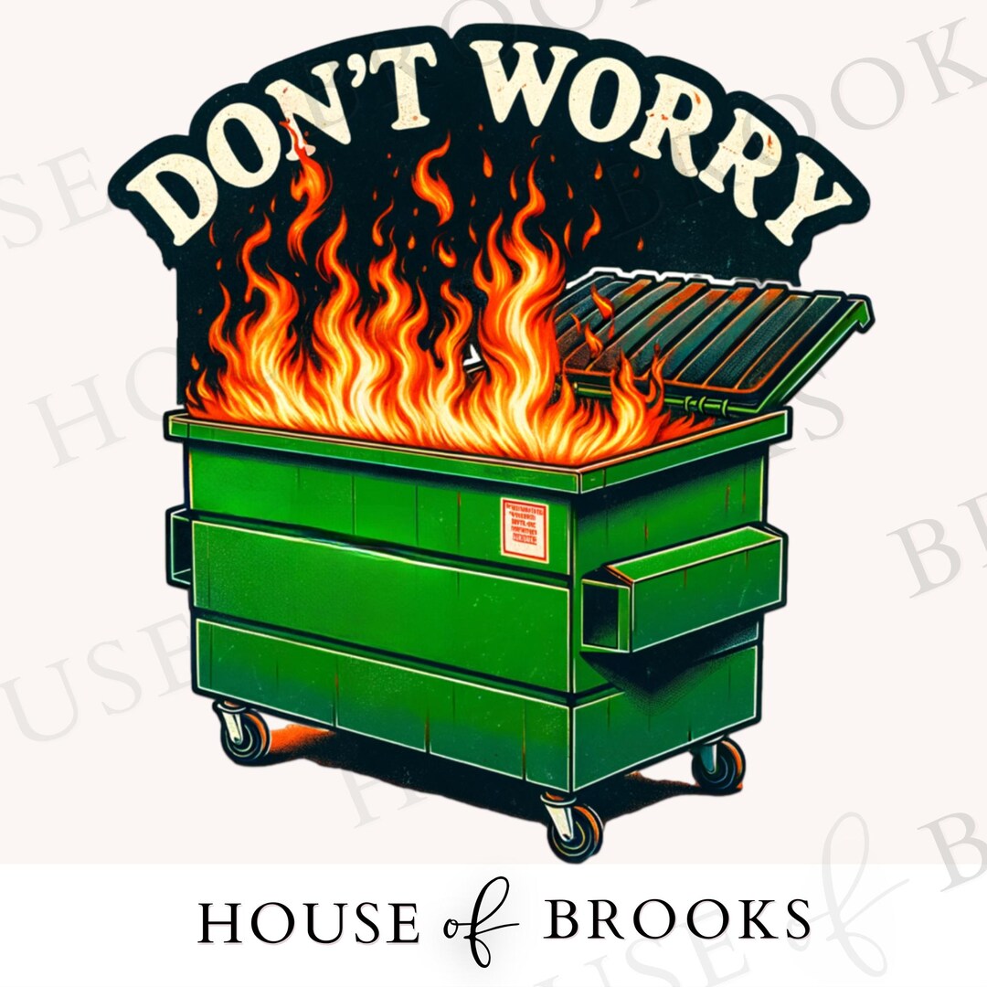 Dumpster Fire PNG, Emotional Design (digital Download) - Etsy