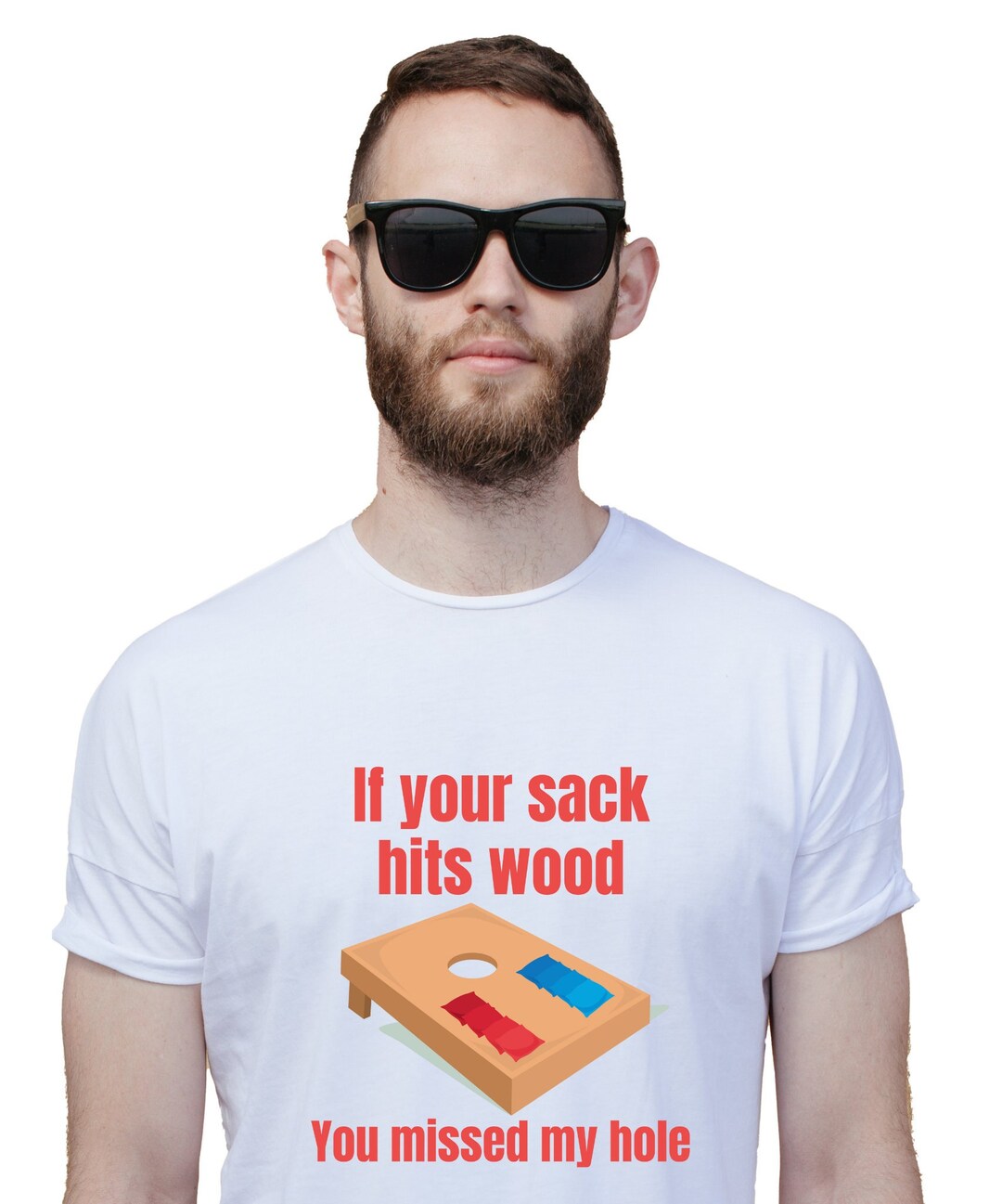 Corn Hole Tshirt, If Your Sack Hits Wood You Missed My Hole Adult ...