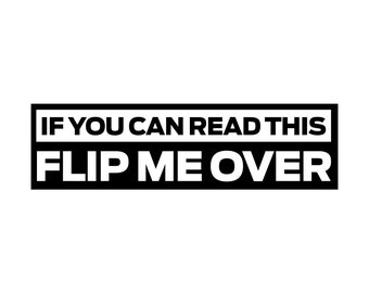 If You Can Read This Flip Me Over Decal - Etsy