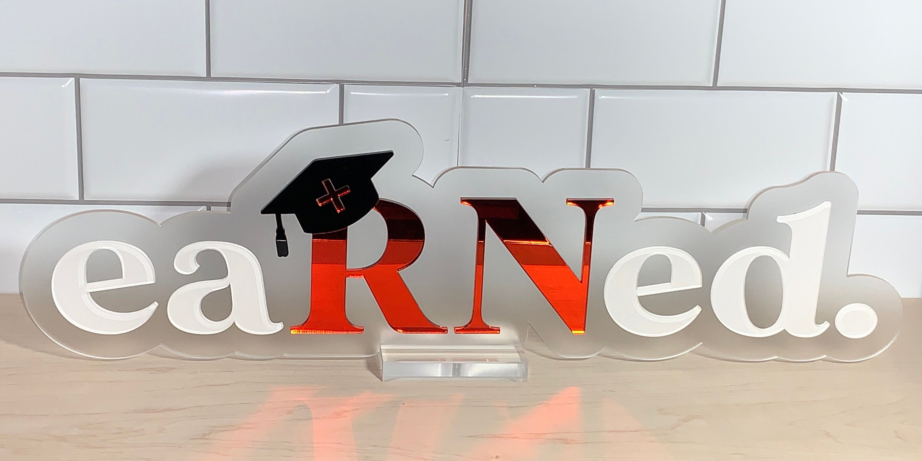 RN Graduation Sign: "earned" Frosted Acrylic, 2024 Grad Gift - Etsy