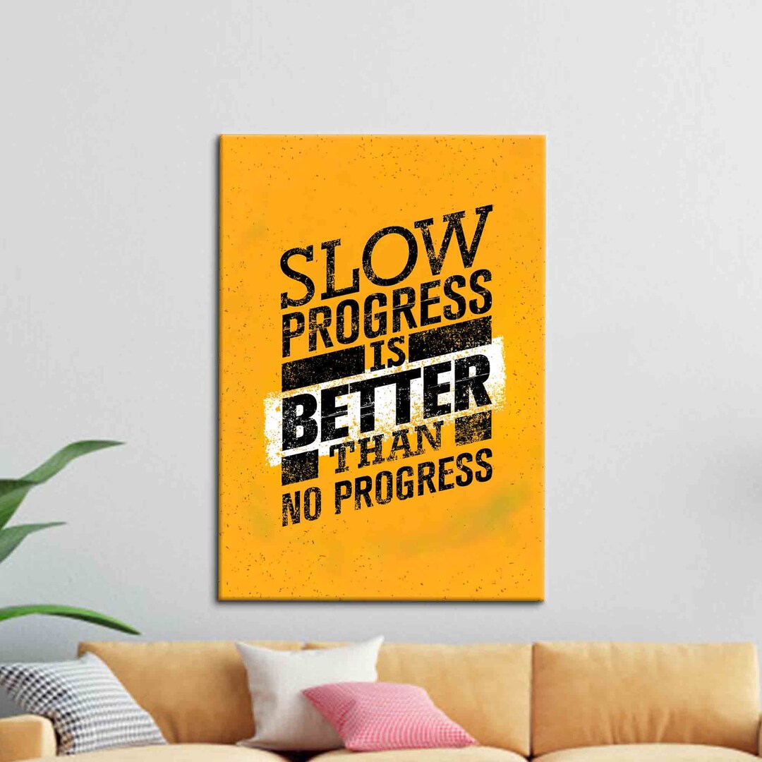 Slow Progress , Workplace Wall Decor, Inspirational Canvas, Quote ...
