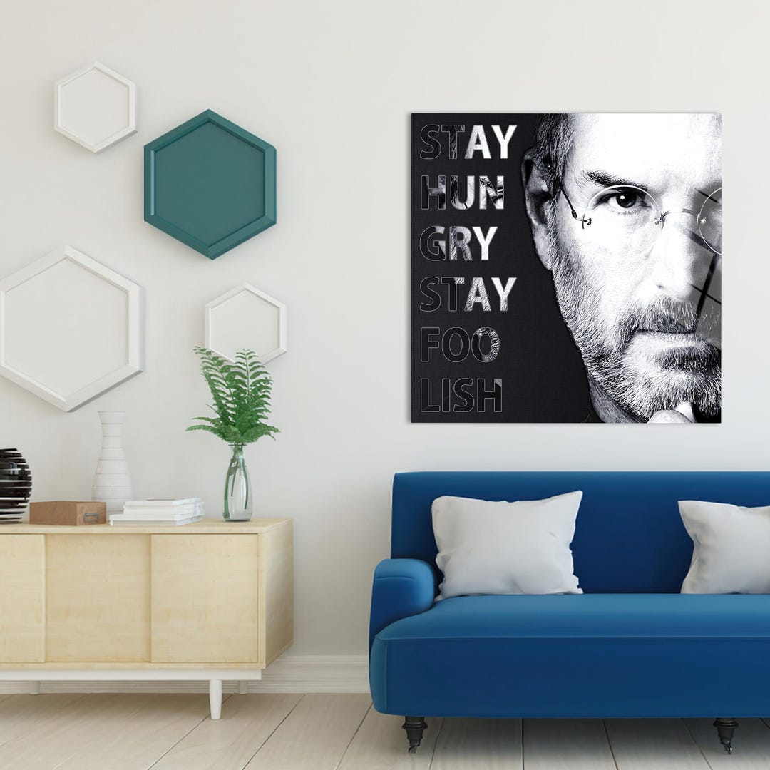 Stay Foolish Art Decor, Stay Hungry Glass Wall, Steve Jobs Glass Wall ...