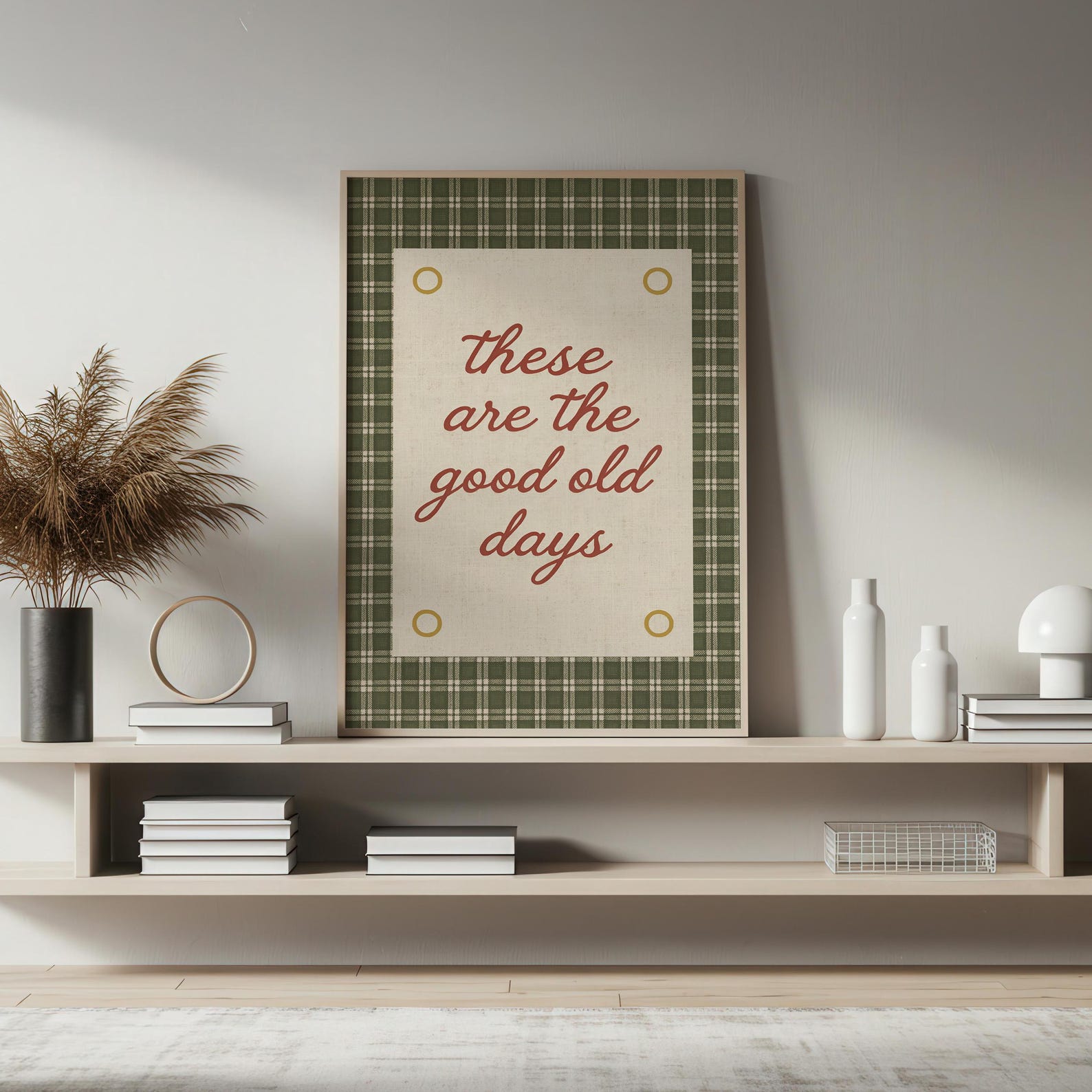 These Are the Good Old Days Wall Art Print – Vintage Quote Canvas Print ...