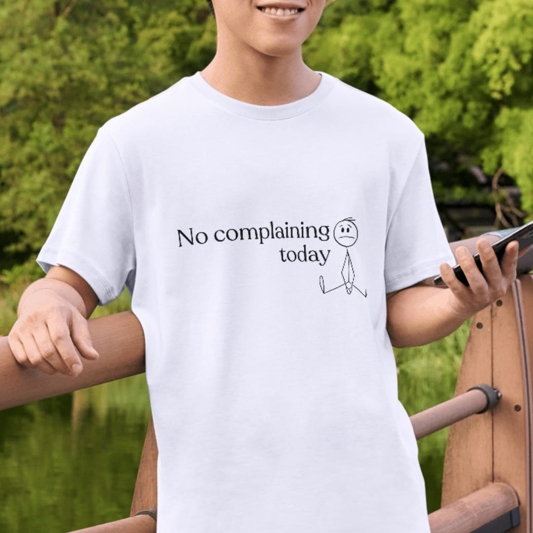 No Complaining Today Png, Funny Png, Spoil Your Loved Ones, Father's ...
