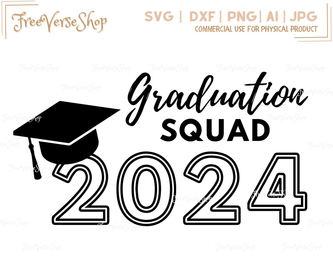 2024 Graduation Squad, Happy Graduate, Includes Svg, Dxf, AI, Png, Jpg ...