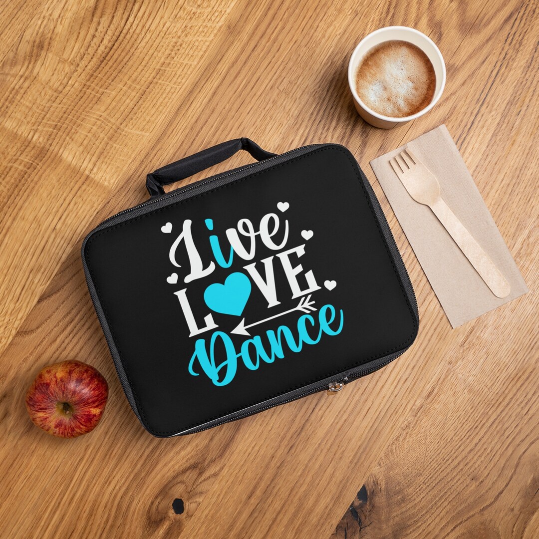 Lunch Bag, Dance Lunch Box, Back to School Lunch Bags,live Love Dance ...