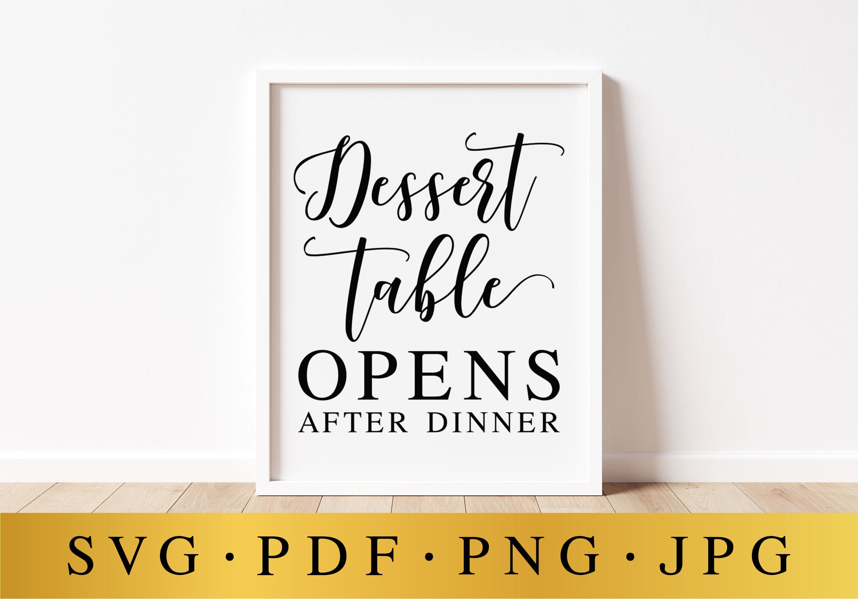 Dessert Table Opens After Dinner, Wedding SVG Signs, Wedding Decor ...