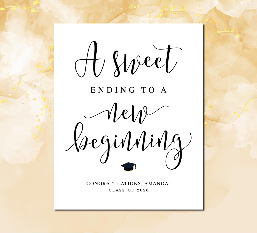 A Sweet Ending to A New Beginning, Graduation Party Signs, Graduation ...